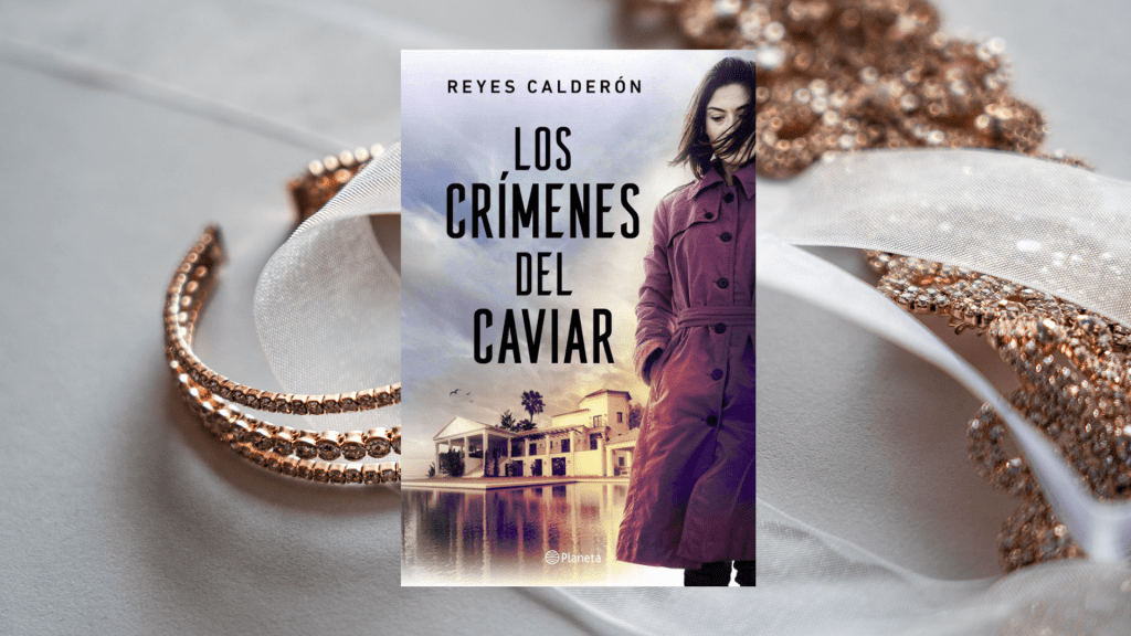 Reseña. «Los crímenes del caviar» de Reyes Calderón – Despertares de ...